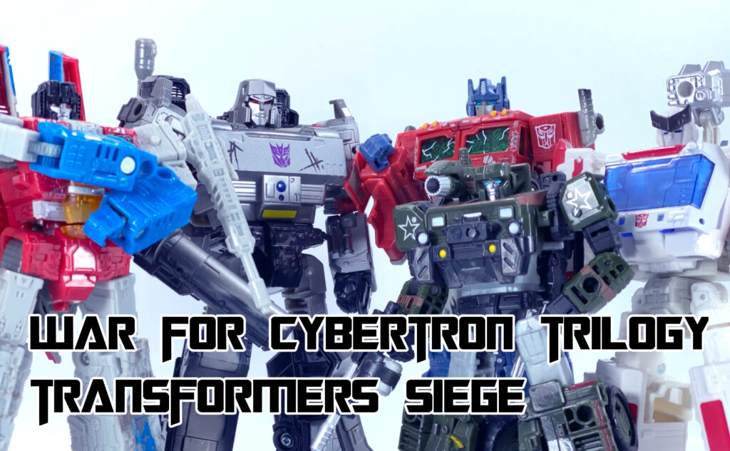 War for Cybertron trilogy Transformers SIEGE
